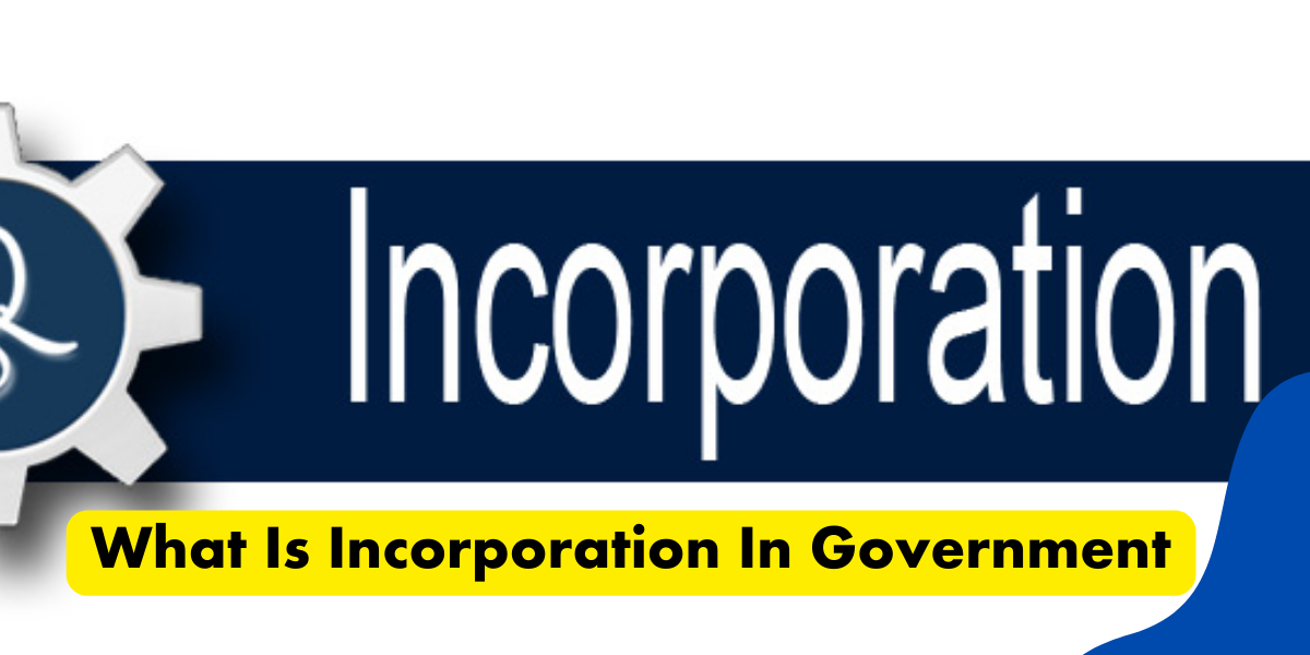 What Is Incorporation In Government - Chooser